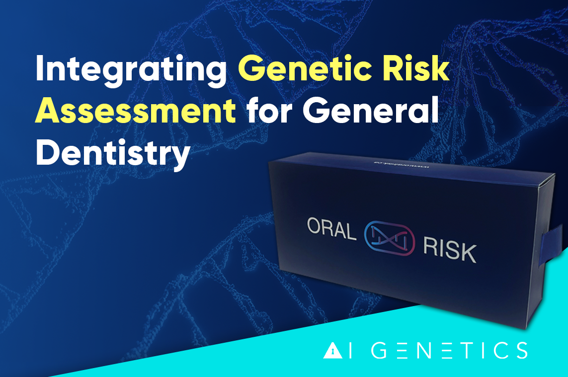 Integrating Genetic Risk Assessment for General Dentistry – Curion Dental